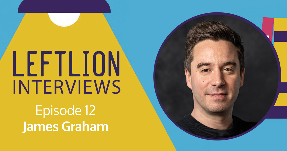LeftLion Interviews Podcast #12: Writer James Graham on Dear England ...