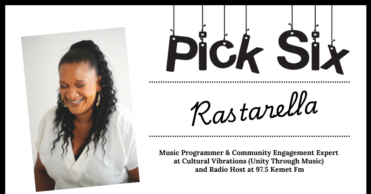 Pick Six: Rastarella Music Programmer & Community Engagement Expert at ...