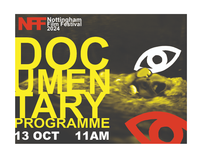 Nottingham Film Festival - Documentary Programme - Leftlion ...