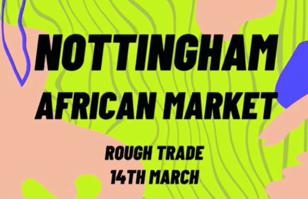 5 Things to Do in Nottingham This Weekend - Leftlion - Nottingham Culture