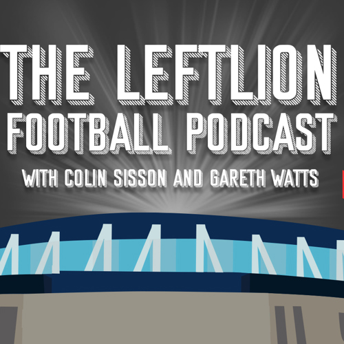 The LeftLion Football Podcast - Episode 1 - Nottingham Culture
