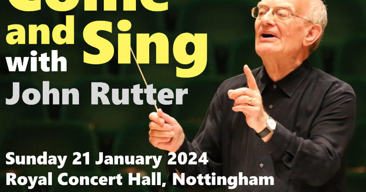 Come and Sing With John Rutter - Leftlion - Nottingham Culture