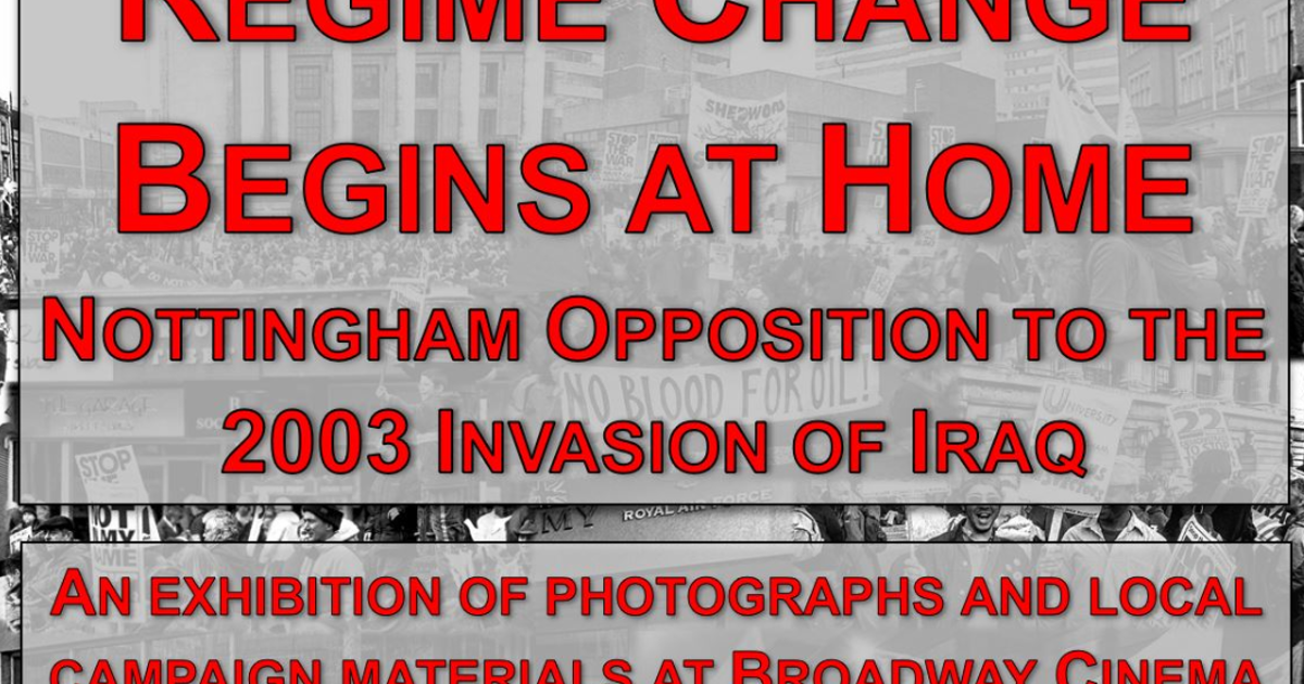 Regime Change Begins at Home – Nottingham Opposition to the 2003 ...