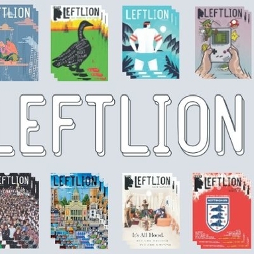Support LeftLion Magazine on Patreon - Nottingham Culture