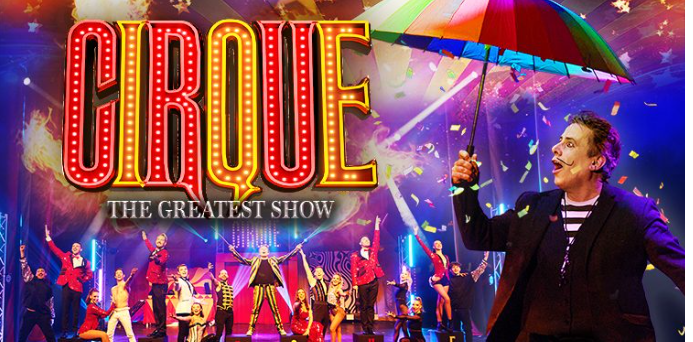 Cirque: the Greatest Show - Leftlion - Nottingham Culture